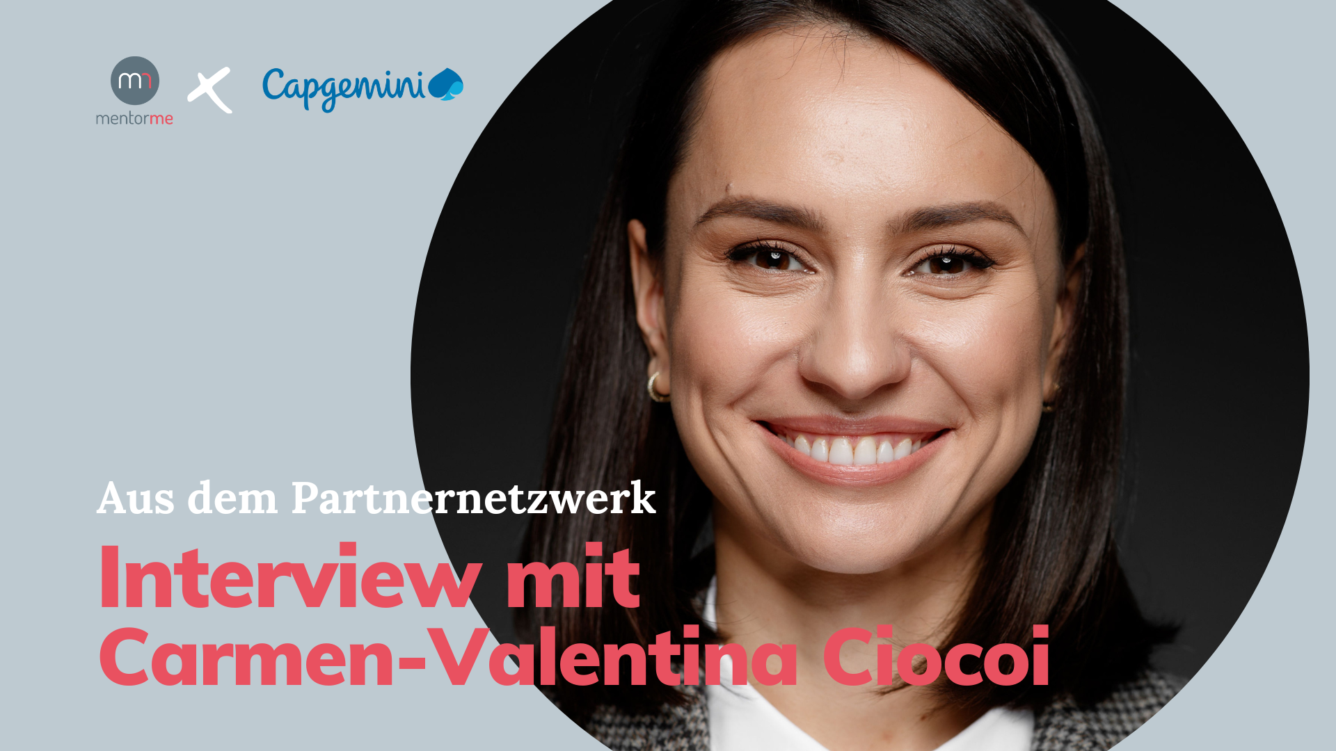 Aus dem Partnernetzwerk: Interview mit Carmen-Valentina Ciocoi von Capgemini Invent • MentorMe